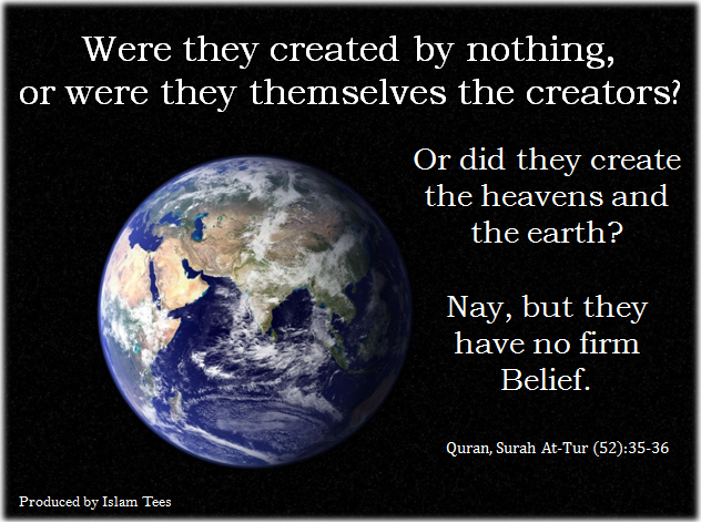 Quranic Reflection: "Were they created by nothing..." - Islam TeesIslam ...